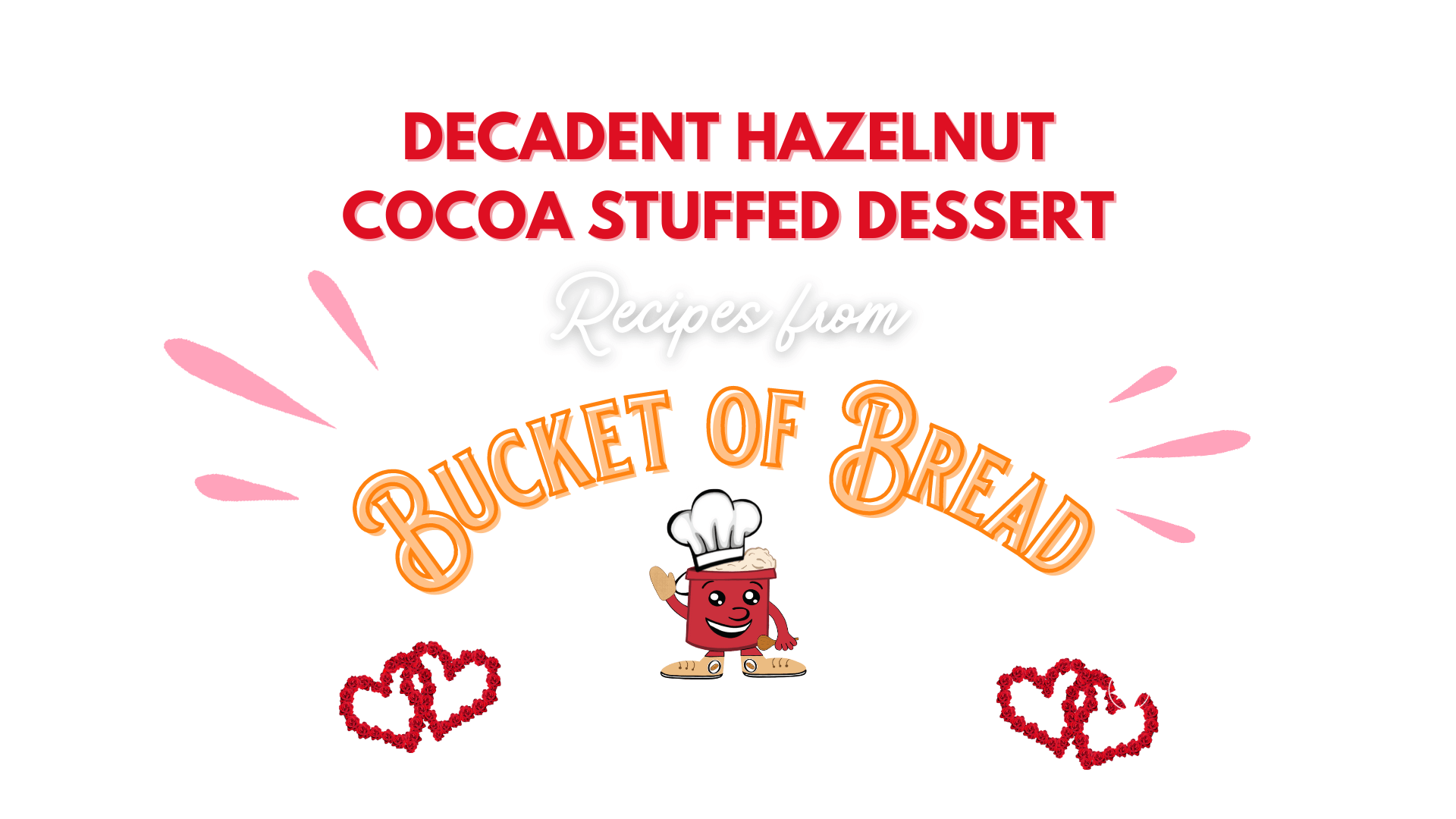 ️ Chocolate Hazelnut Stuffed Bread - Bucket of Bread Dough Mix